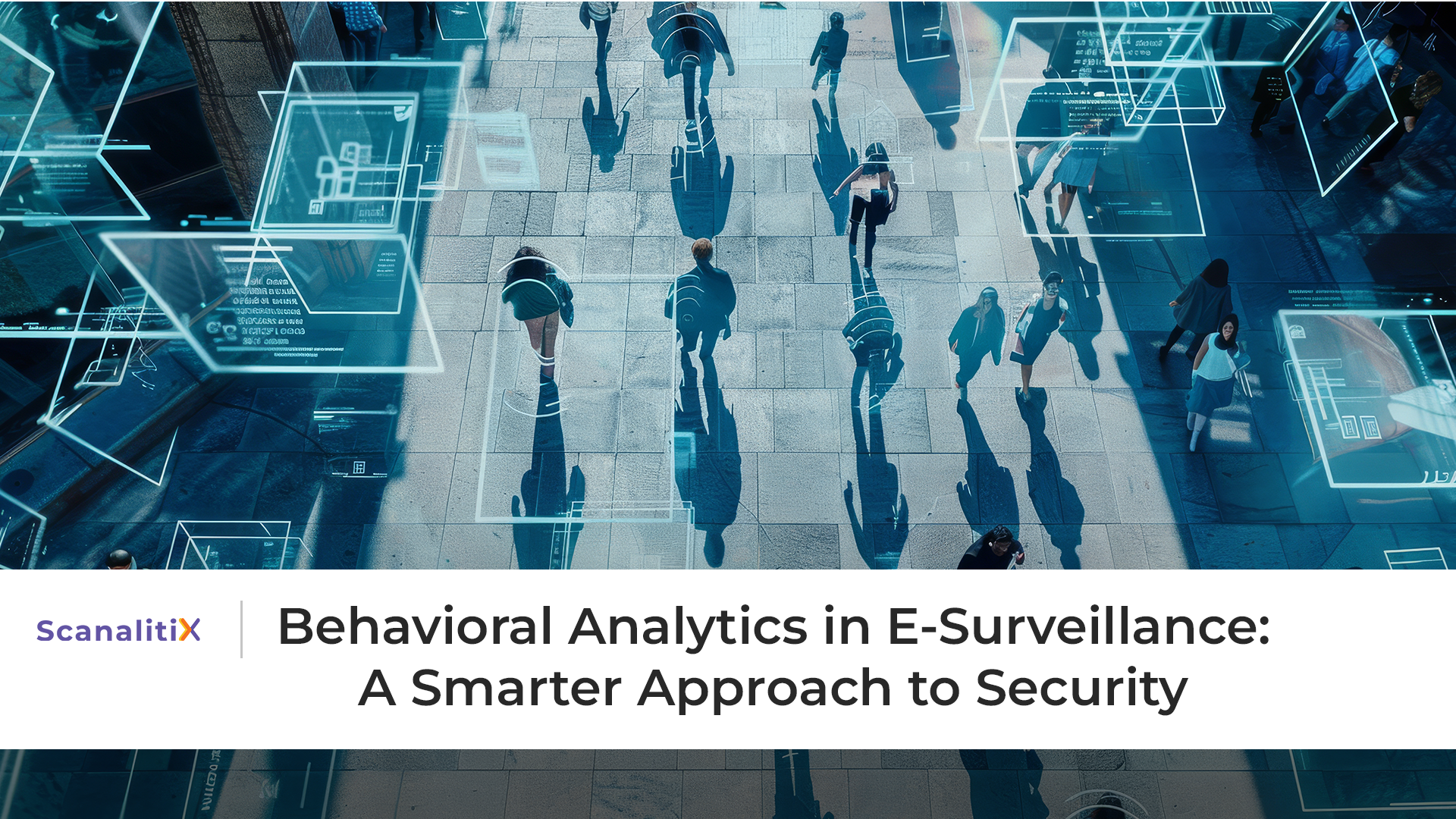 Behavioral Analytics in E-Surveillance - Scanalitix - One Stop Solution ...